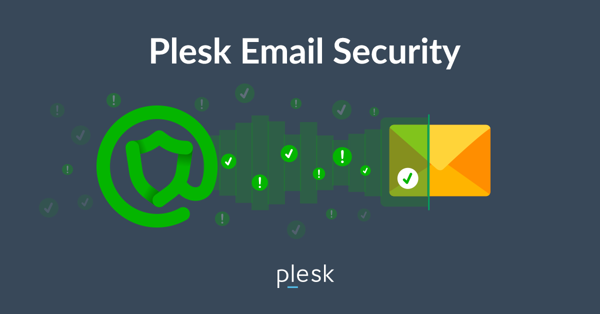 Plesk Email Security - Email Hosting, Virus, Spam Solutions - Plesk